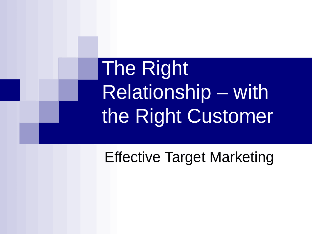 The Right Relationship with the Right Customer | MKTG 3104 - Docsity