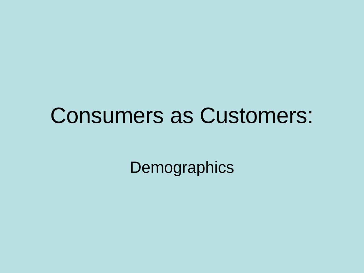Understanding Consumer Behavior: Demographics and Market Trends - Prof ...