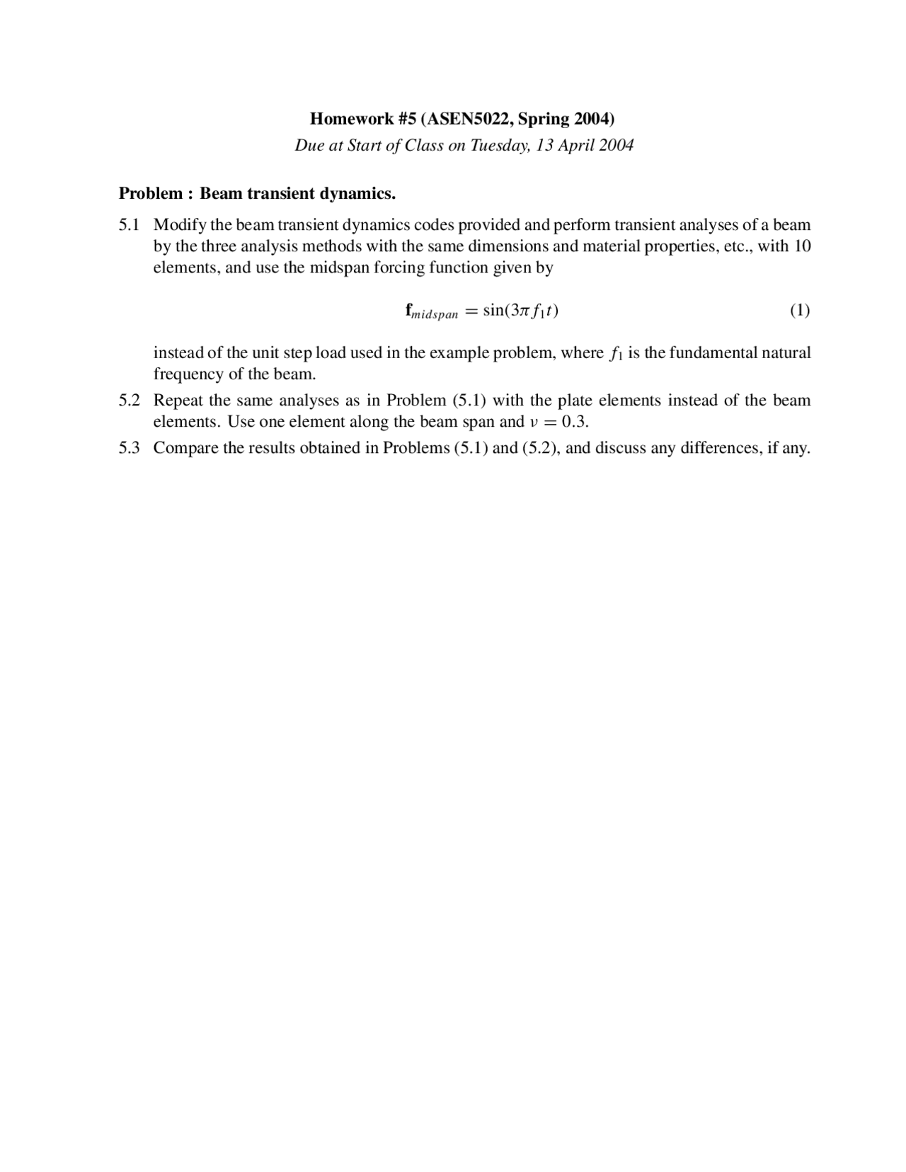 Homework 5 Problems Beam Transient Dynamics Spring 2004 Asen 5022