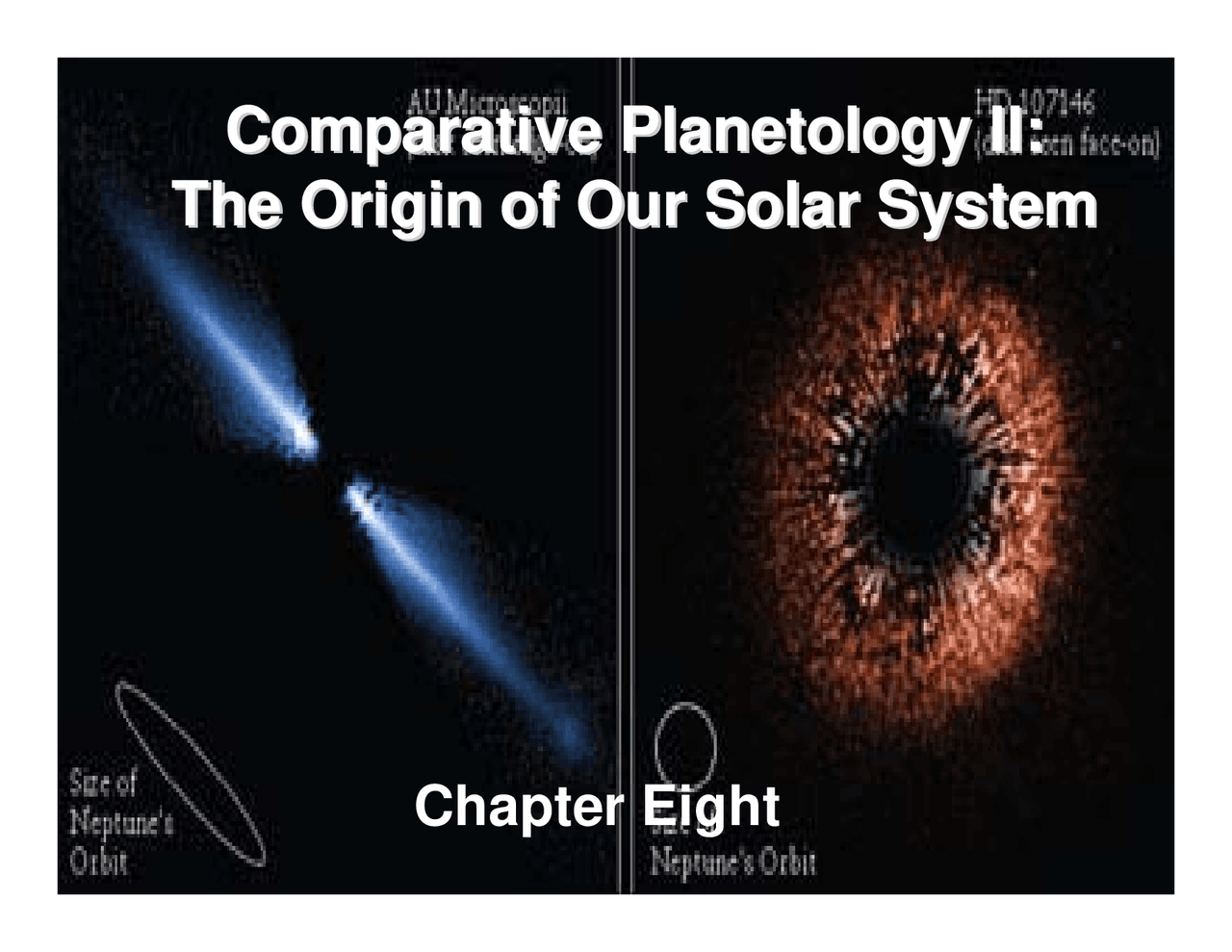 Comparative Planetology Ii The Origin Of Our Solar System Astr 111