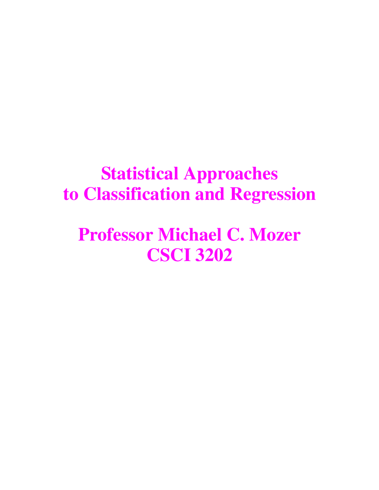Statistical Approaches To Classification And Regression Csci 3202