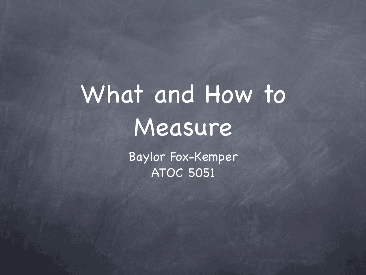What And How To Measure Lecture Slides Atoc 5051 Docsity