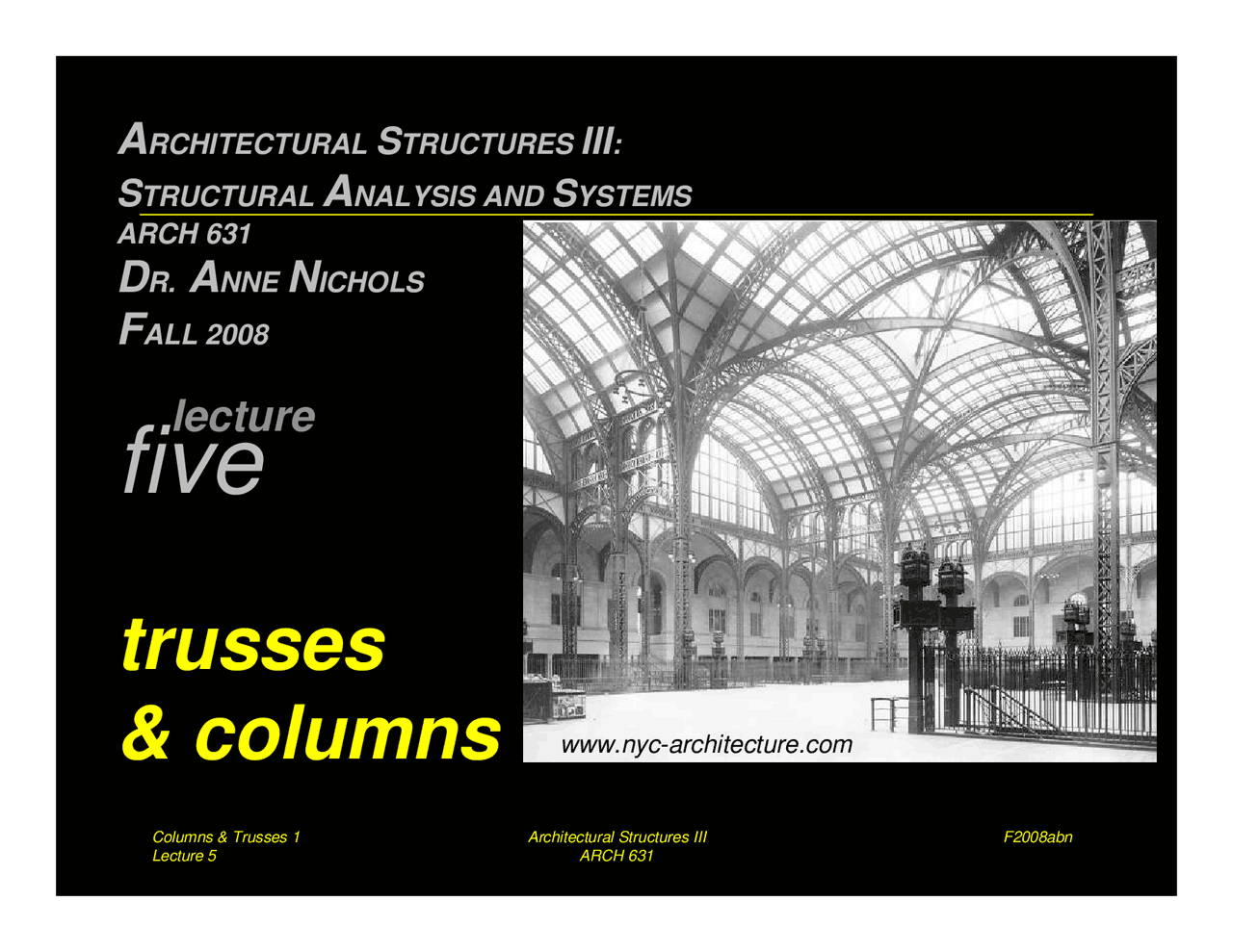 Notes On Trusses And Columns Architecture Structures Fall 2008