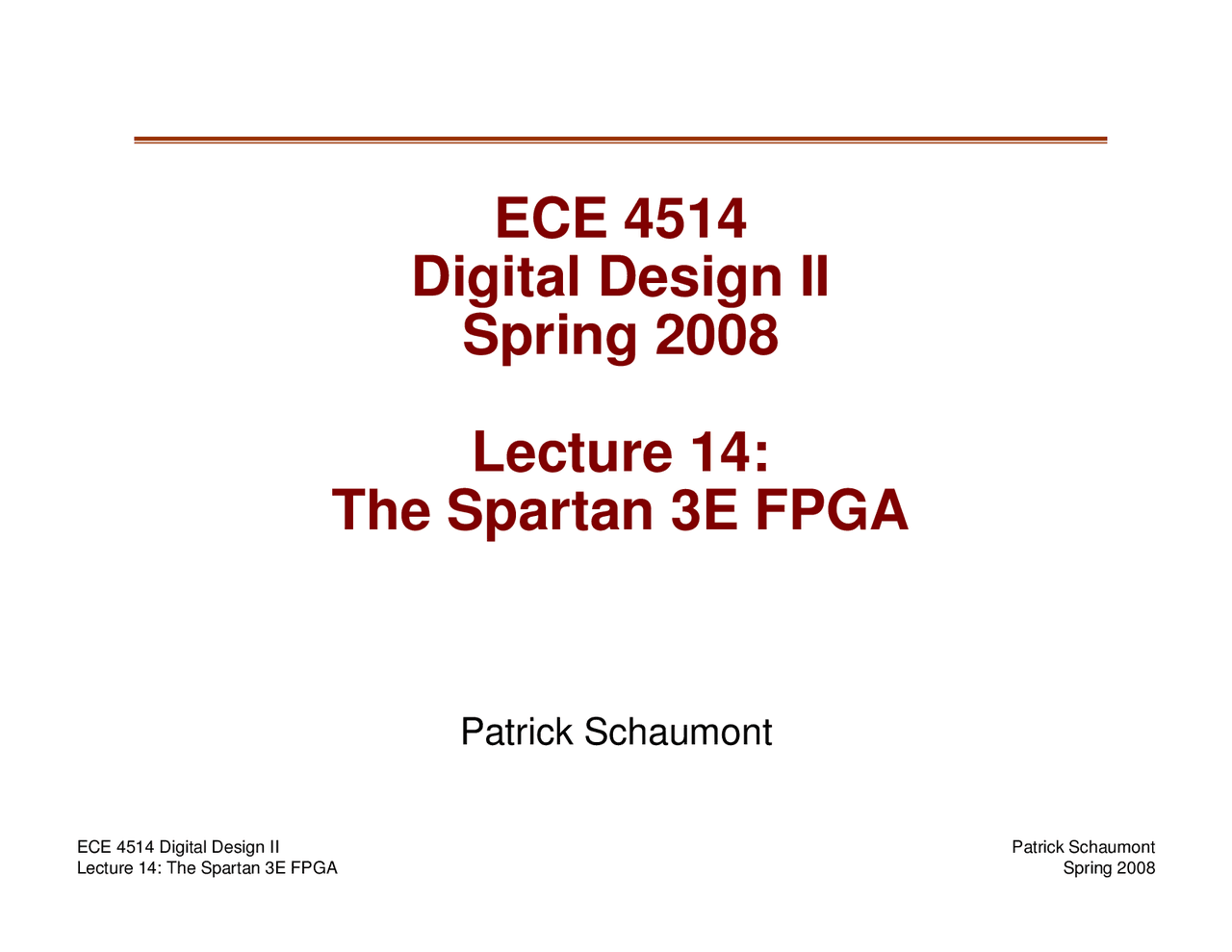 The Spartan 3E FPGA -Digital Design II | ECE 4514 - Docsity