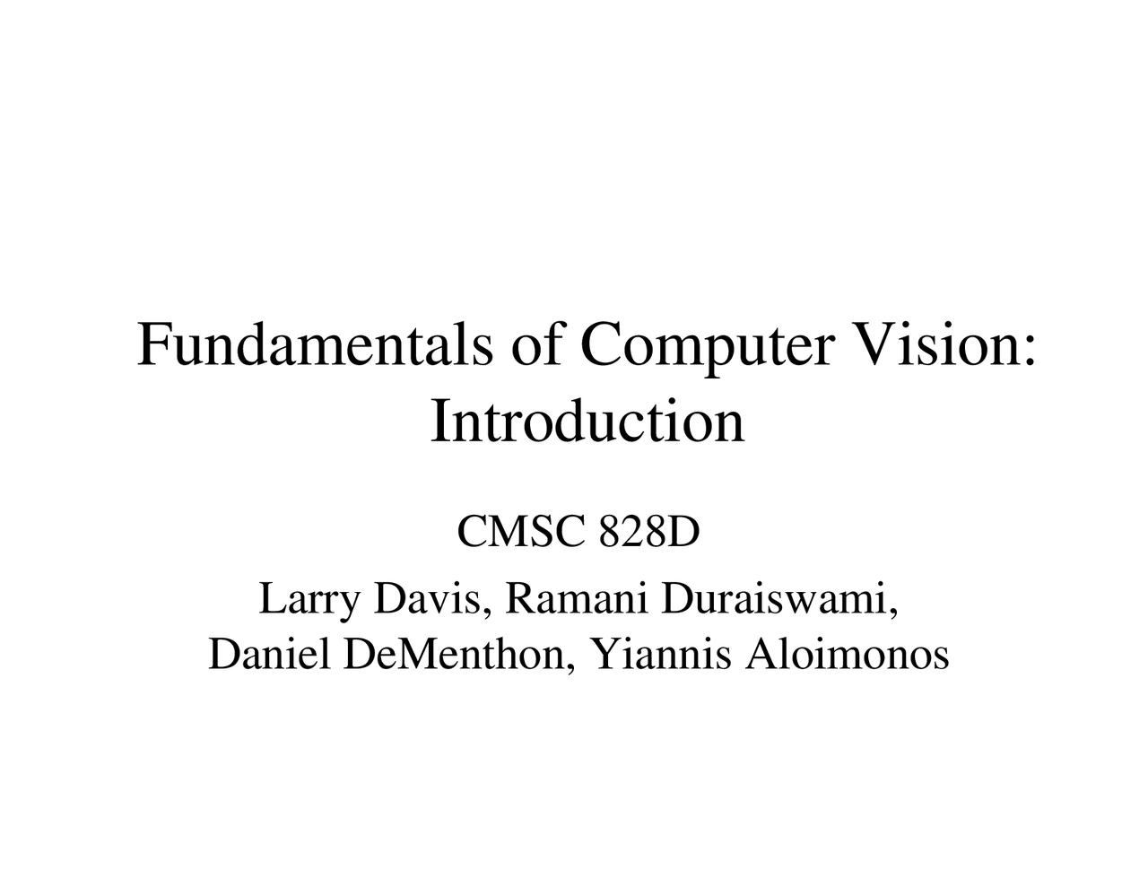 Fundamentals Of Computer Vision Introduction Lecture Slides Cmsc