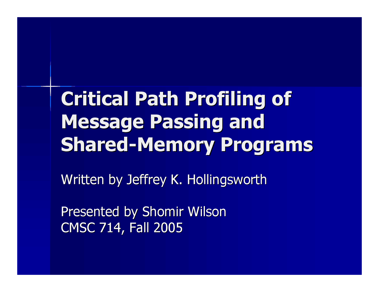 Critical Path Profiling Of Message Pathing And Shared Memory Programs