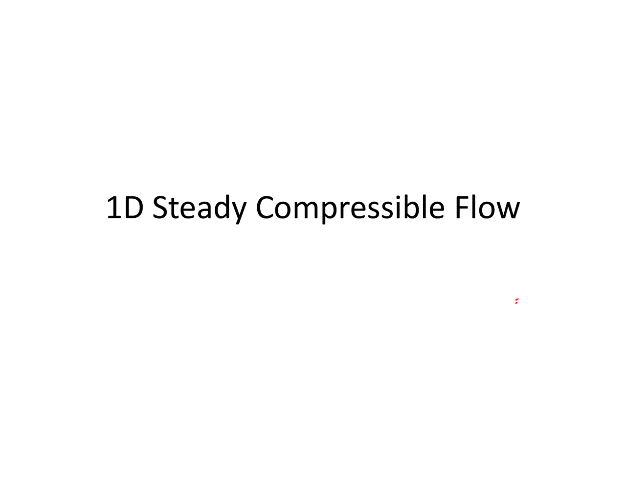 1d Steady Compressible Flow Compressible Aerodynamics Aoe 3114
