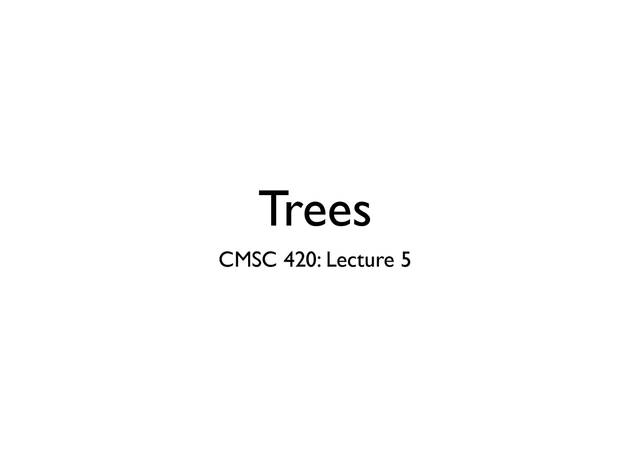 Hierarchies: Trees in Data Structures - Lecture Slides | CMSC 420 - Docsity