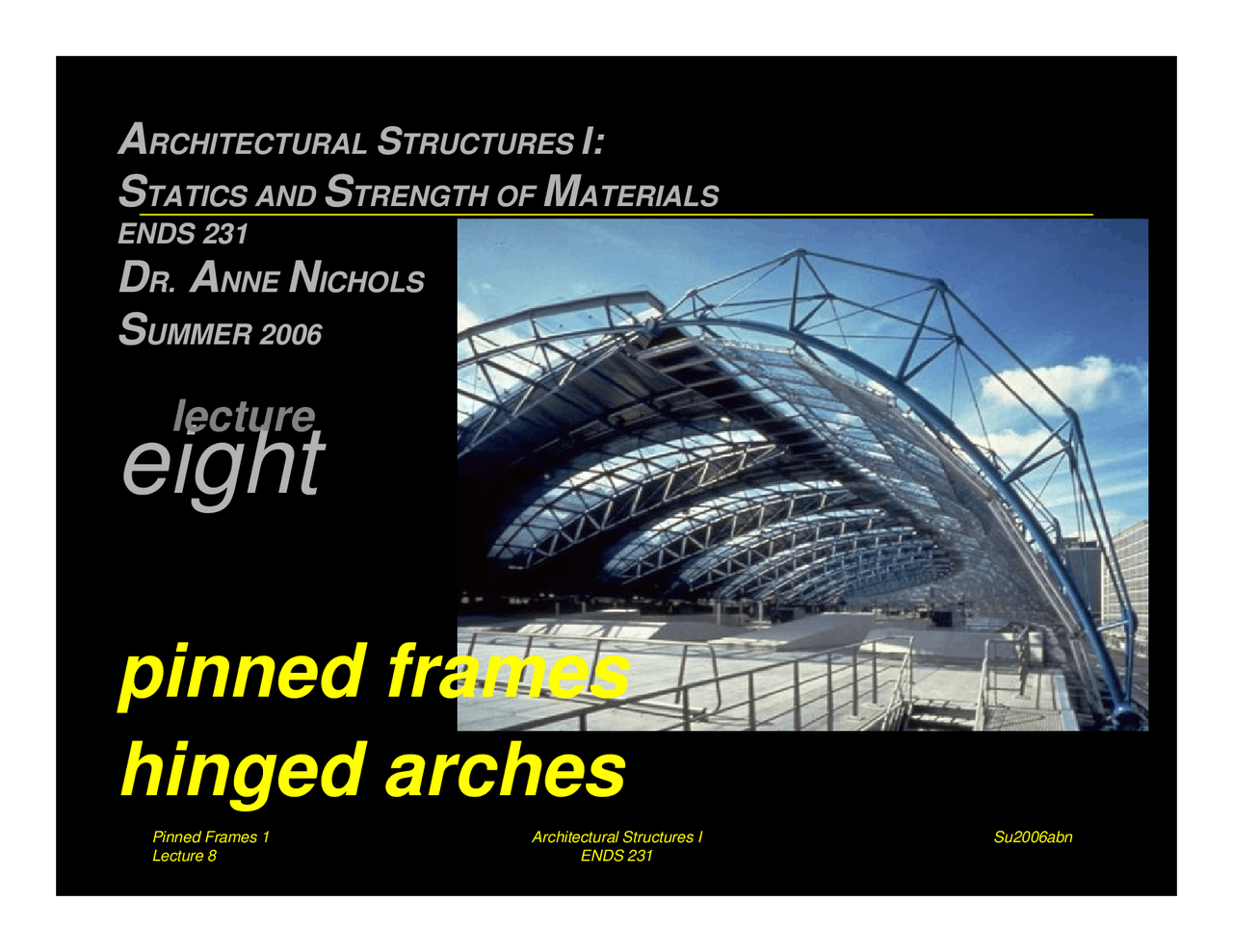 Lecture Slides on Pinned Frames Hinged Arches | ENDS 231 - Docsity