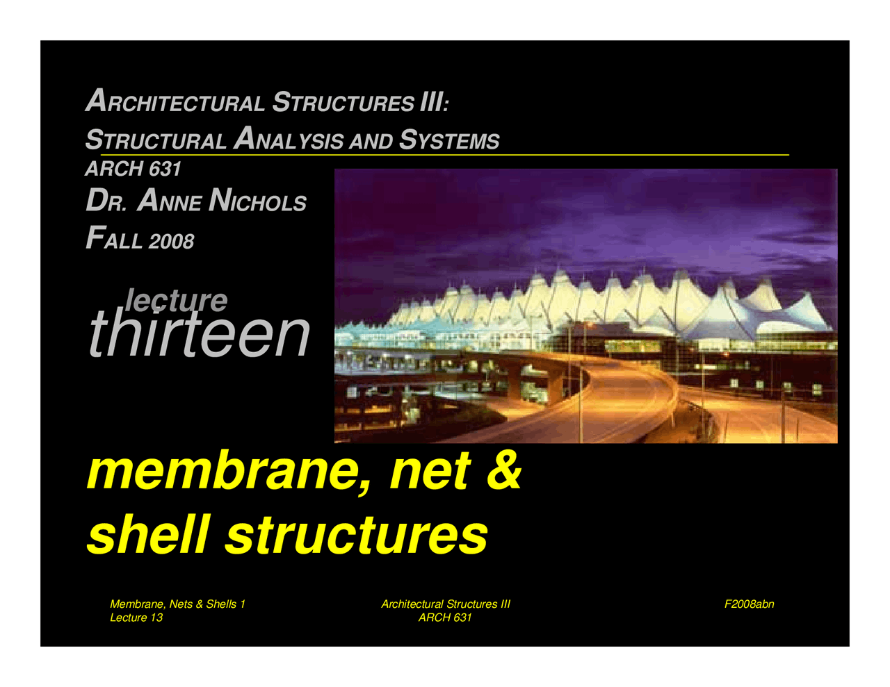Membrane, Net and Shell Structure - Lecture Slides | ARCH 631 - Docsity