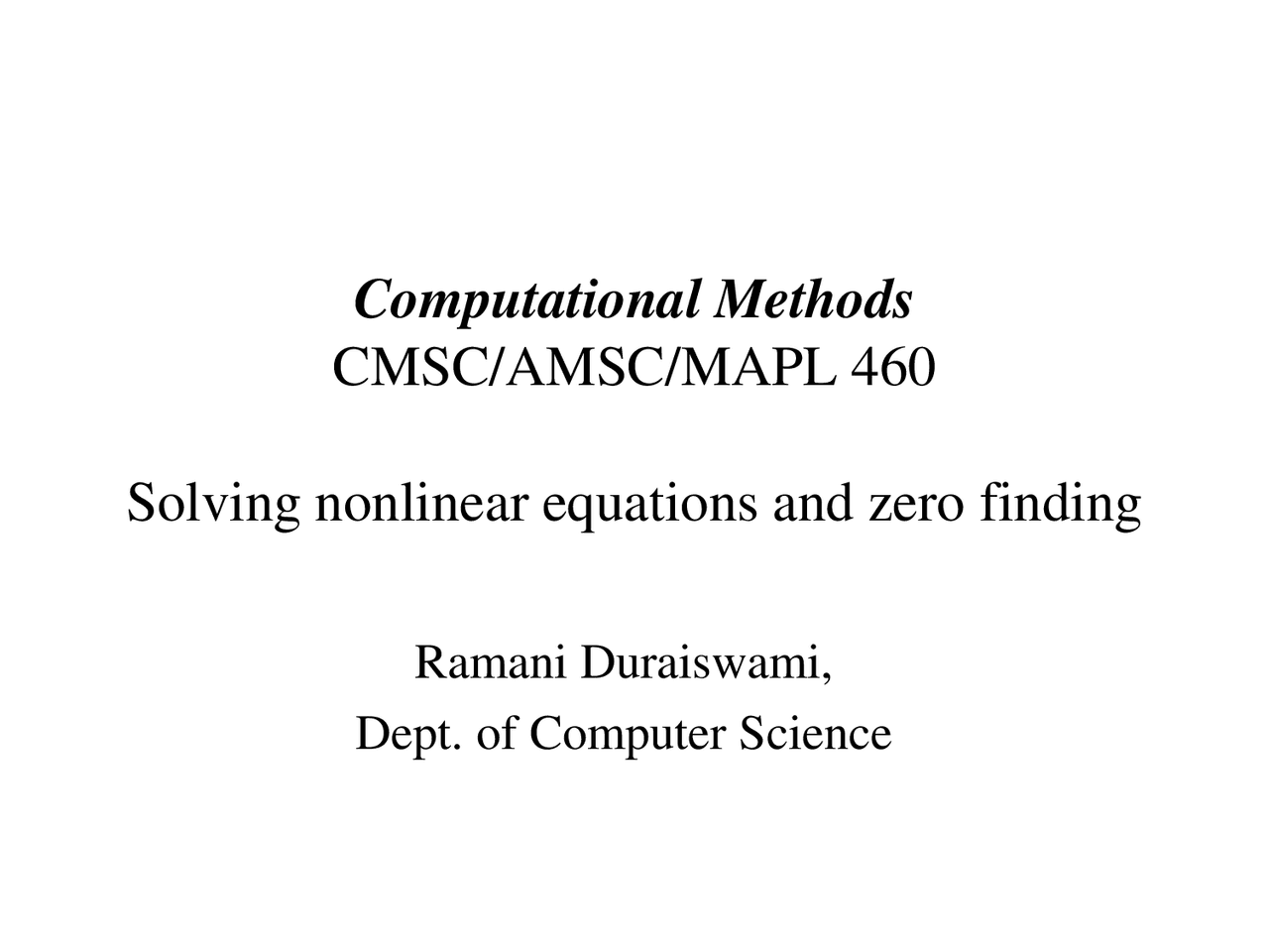 Solving Nonlinear Equations And Zero Finding Lecture Slides Cmsc 460 Docsity