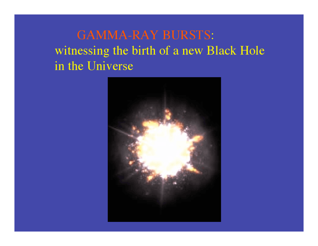 Gamma-Ray Bursts - Black Holes, Slides | ASTR 2030 - Docsity