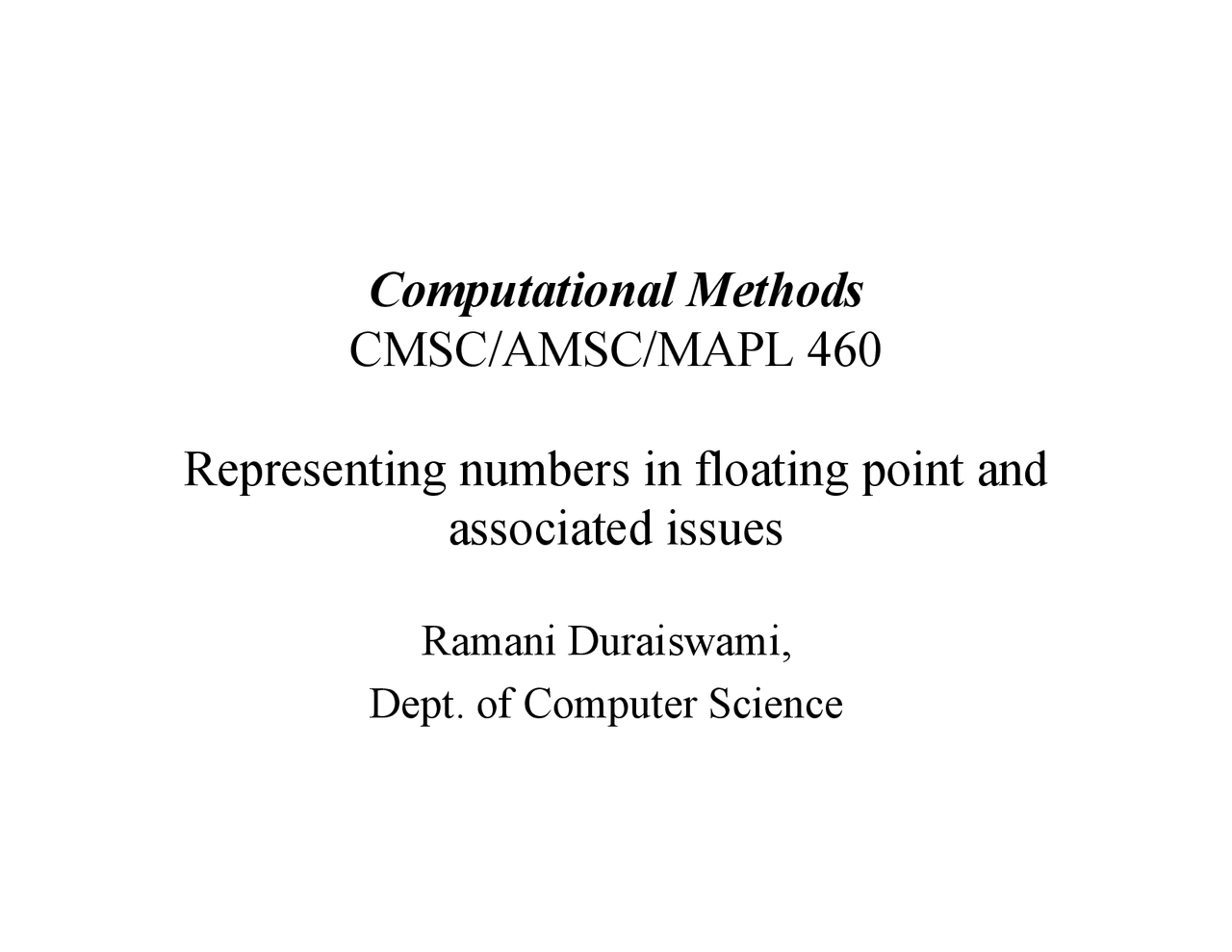 Representing Numbers In Floating Point And Associated Issues Cmsc 460
