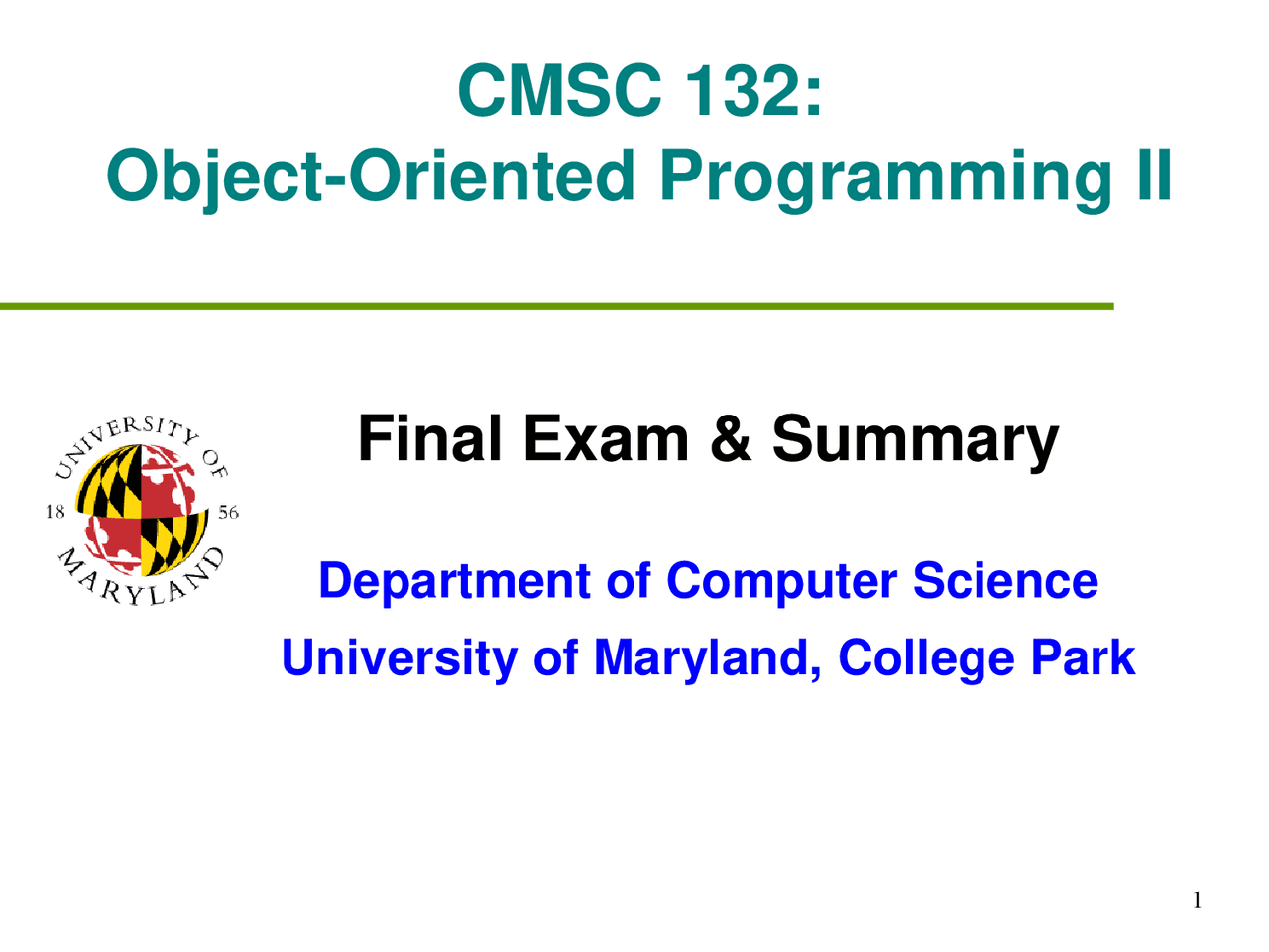 Final Exam and Summary | Object Oriented Programming II | CMSC 132 ...