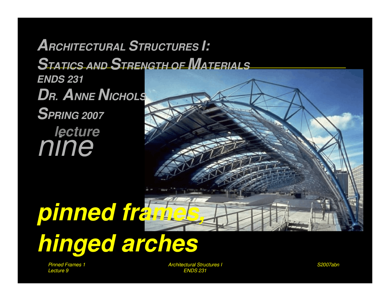 Pinned Frames Hinged Arches | Architecture Structure | ENDS 231 - Docsity