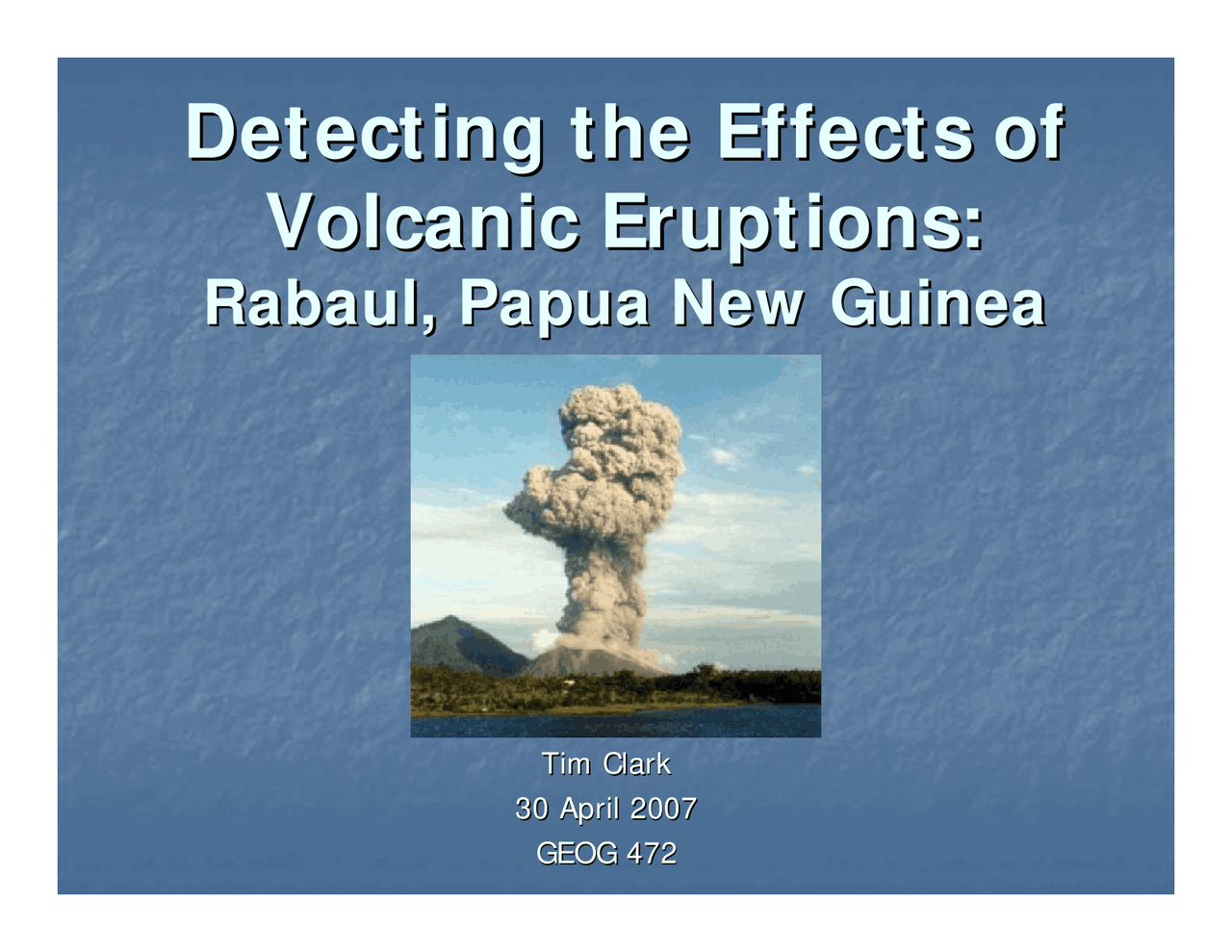 Detecting The Effects Of Volcanic Eruptions Geog 472 Docsity