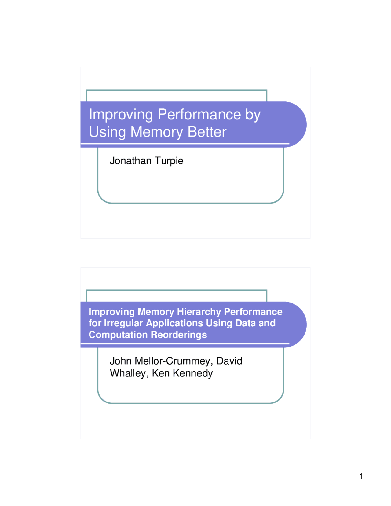 Improving Performance By Using Memory Better Slides Notes Cmsc 714