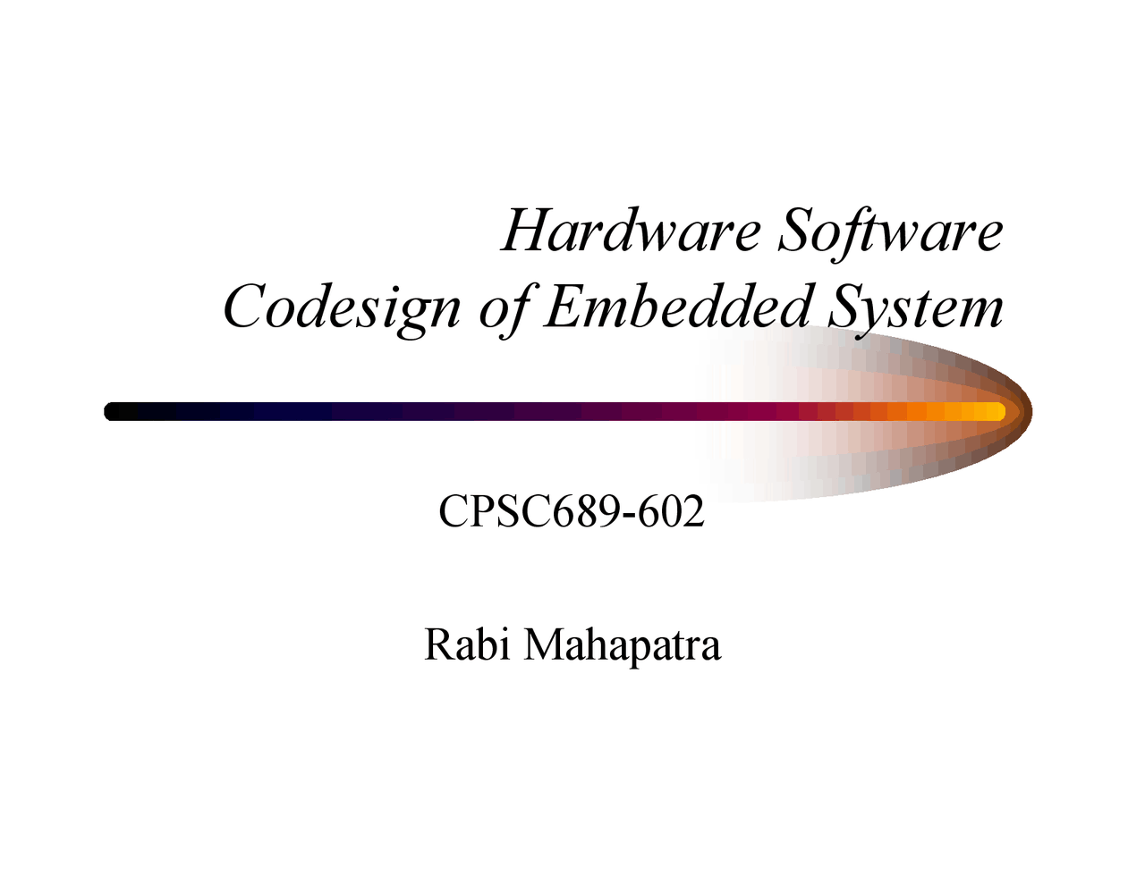 Introduction to HS Codes, Codesign Motivation and Codesign of Embedded ...