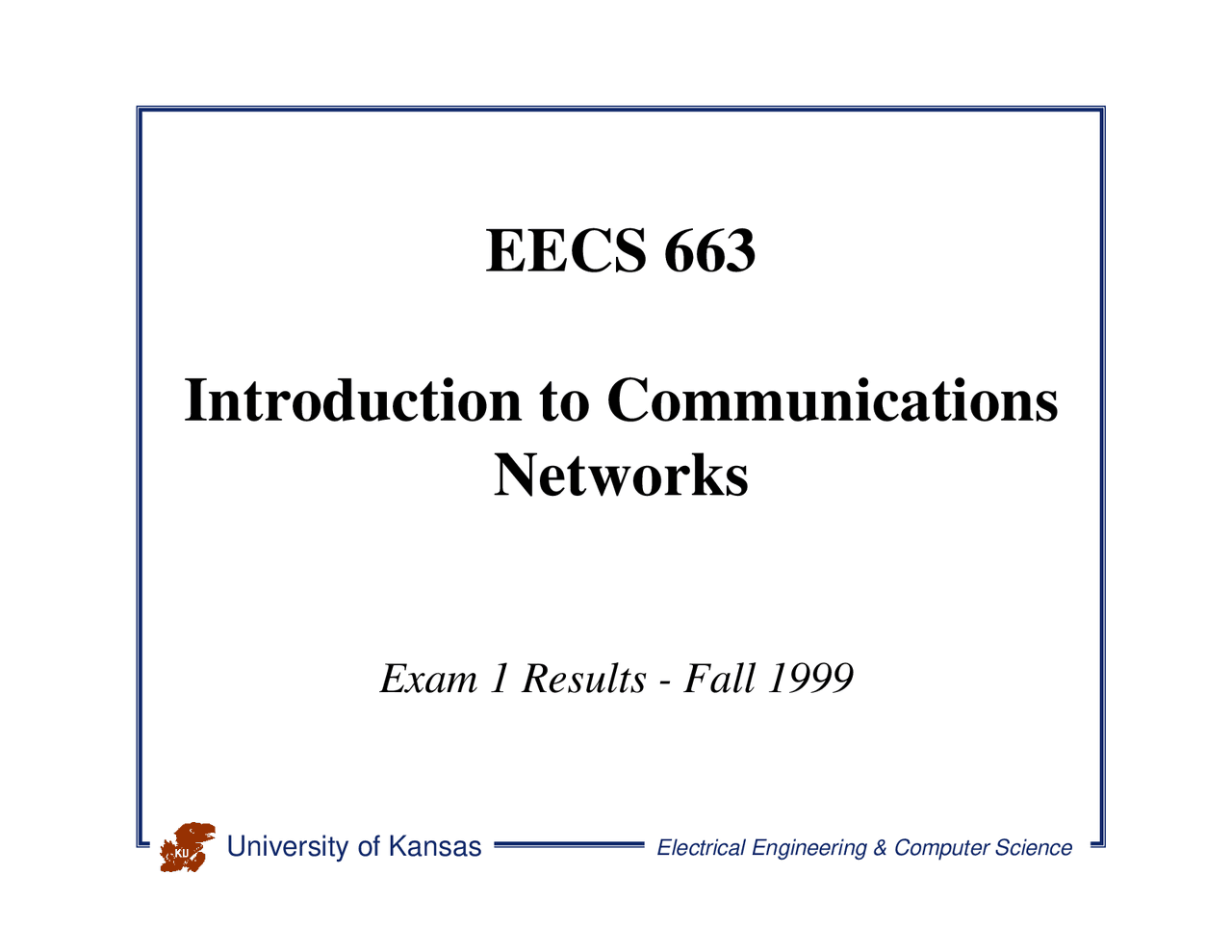 Exam 1 Results Introduction To Communication Networks Eecs 663