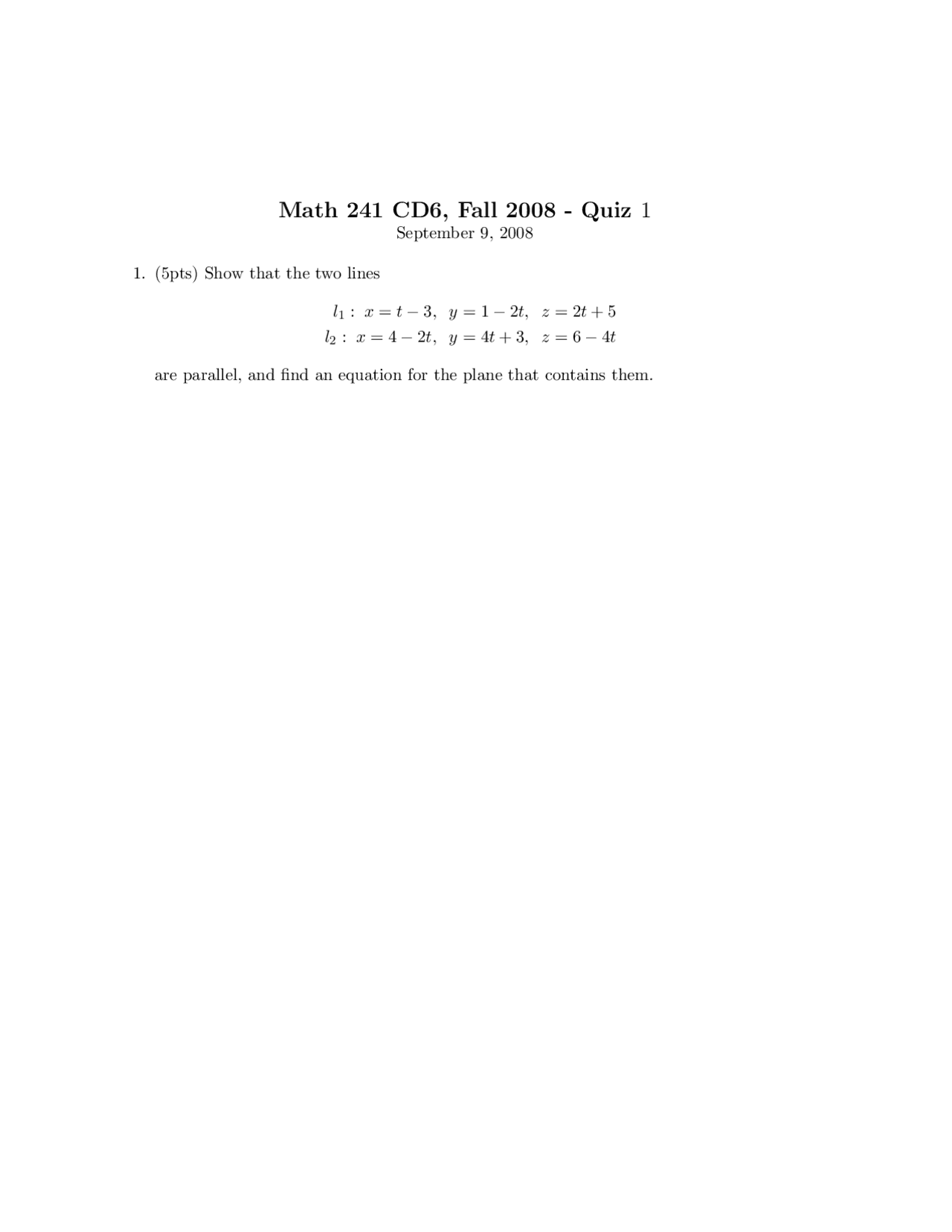 Quiz 1 Questions - Calculus III - Fall 2008 | MATH 241 | Quizzes Advanced Calculus | Docsity