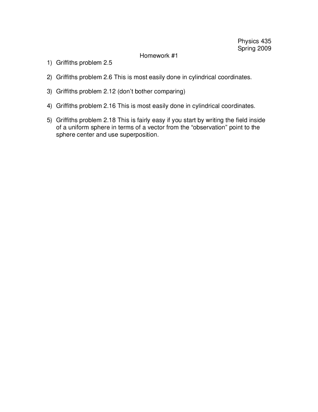 Homework 1 Problems Electromagnetic Fields I Spring 2009 Phys 435