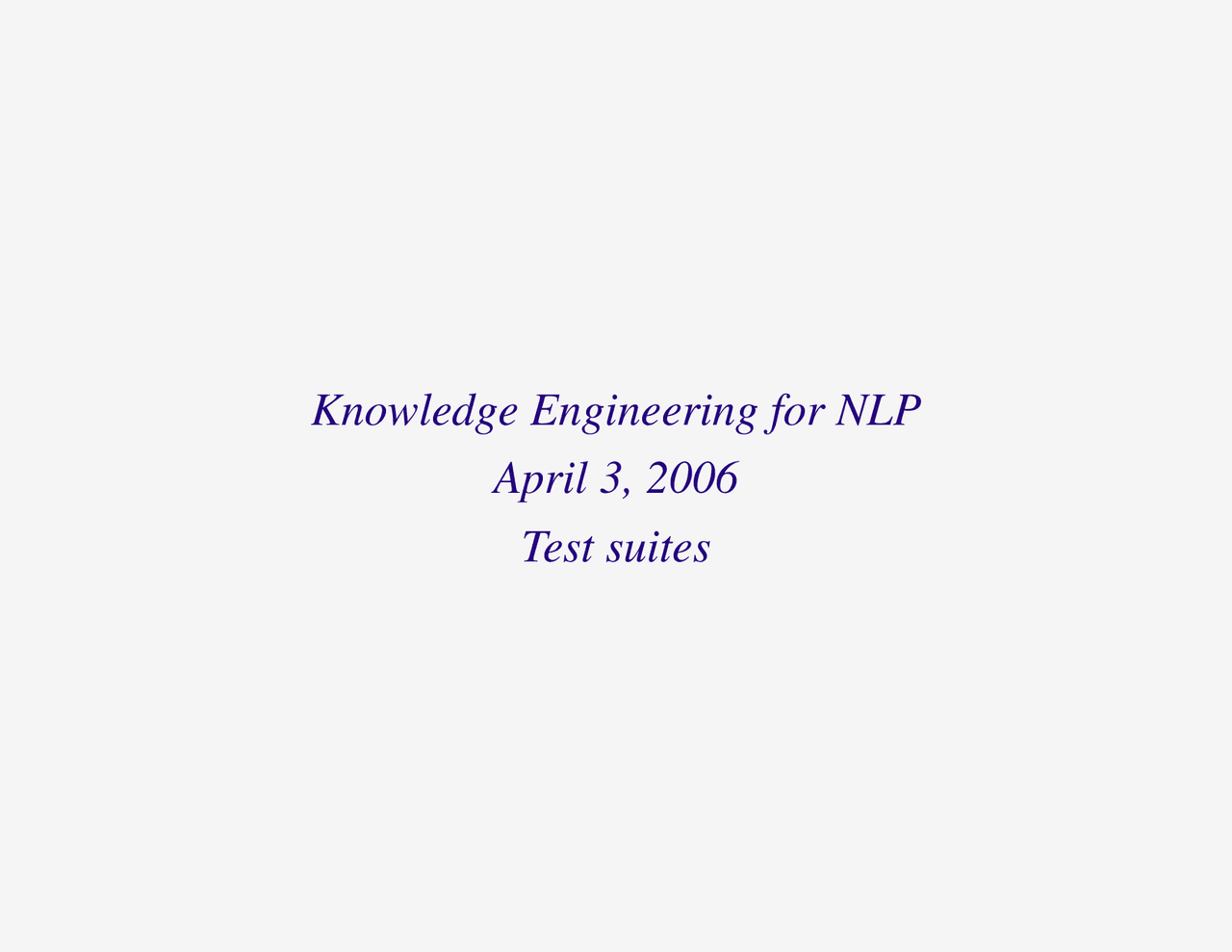 Test Suites Knowledge Engineering For Nlp Ling 567 Docsity