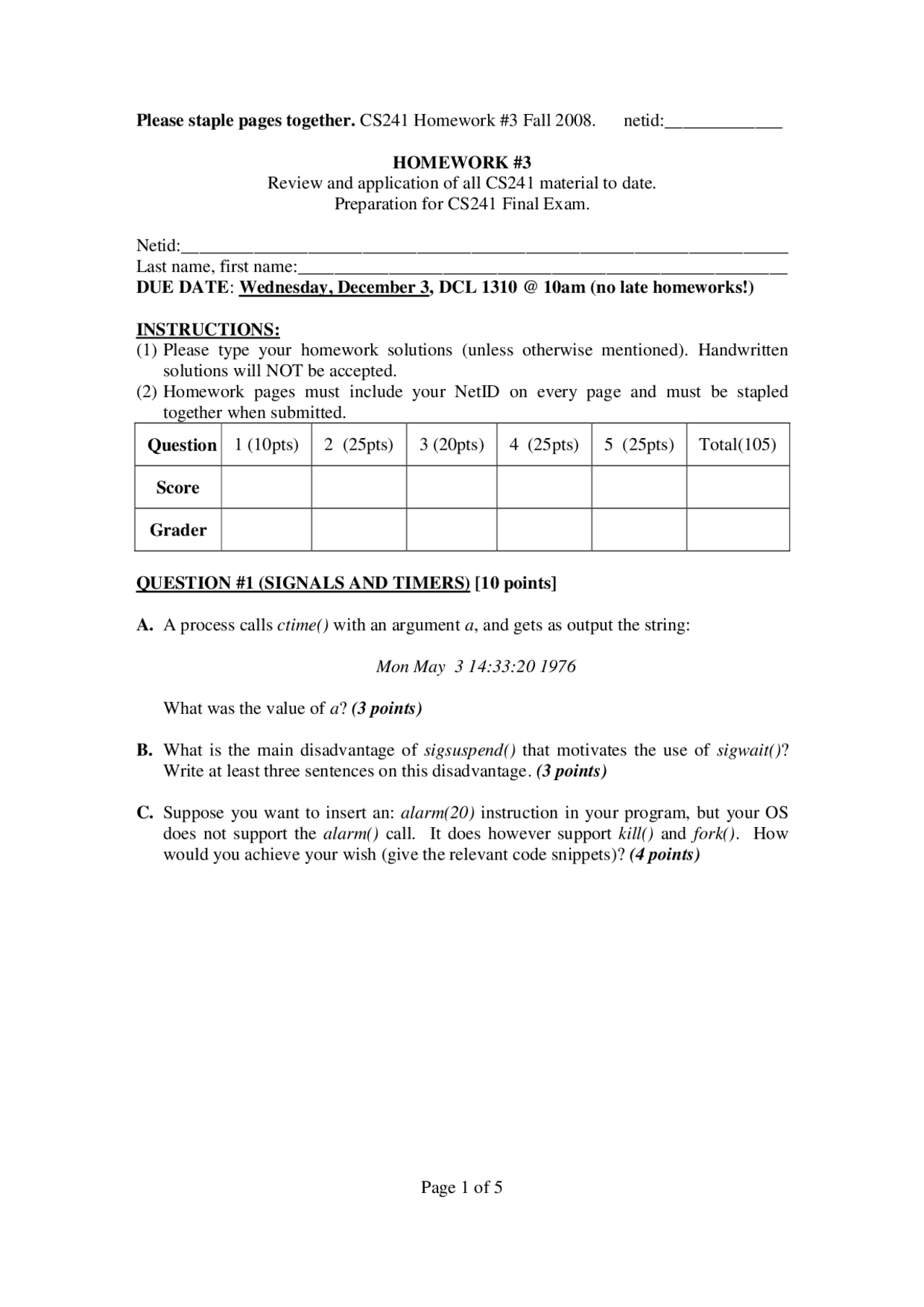CS241 HW #3 Fall 2008: Signals, I/O, Memory, Files, Networking - Prof. Indranil Gupta ...