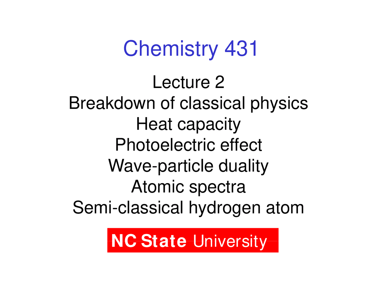 Breakdown of Classical Physics - Physical Chemistry II - Slides | CH 431 - Docsity