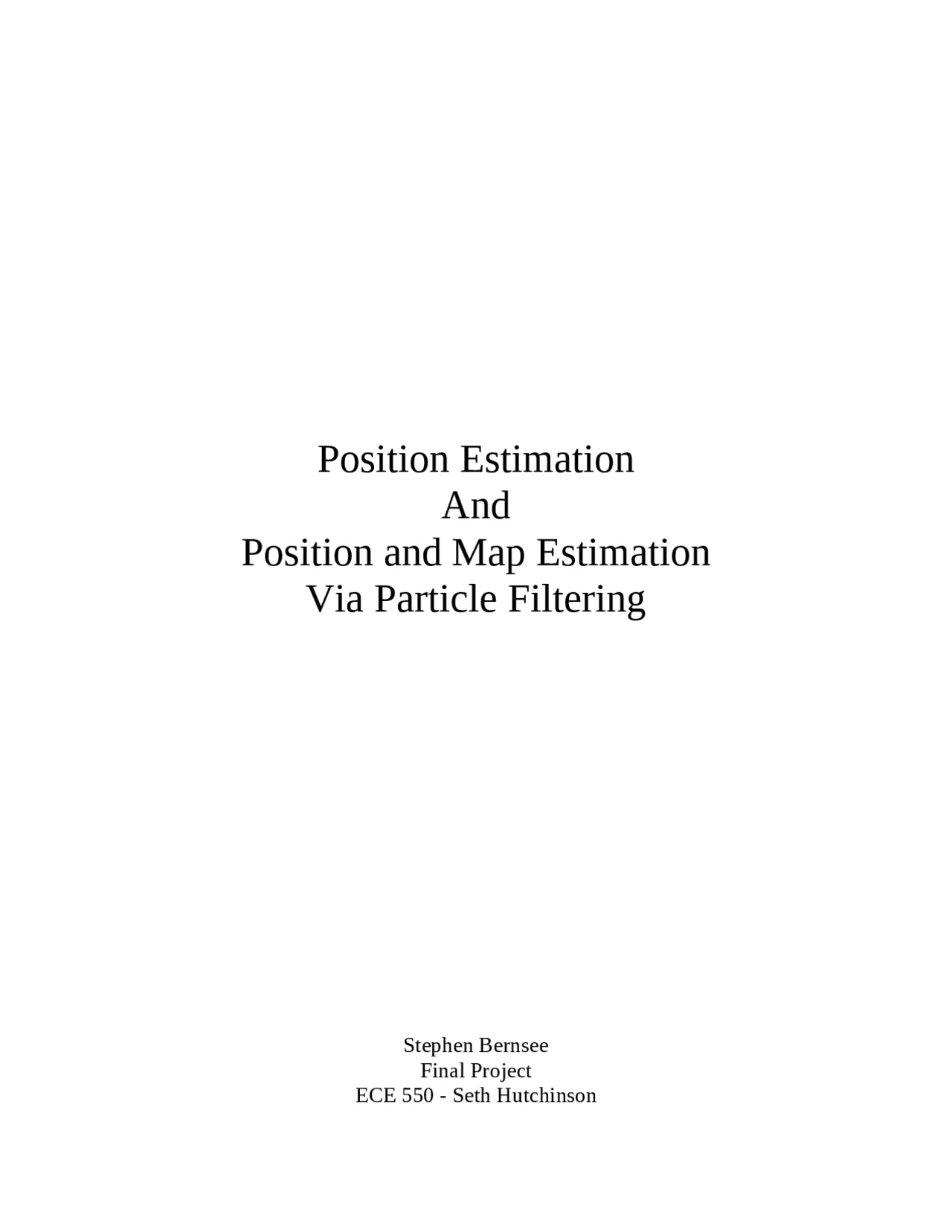 Position Estimation And Position And Map Estimation Via Particle