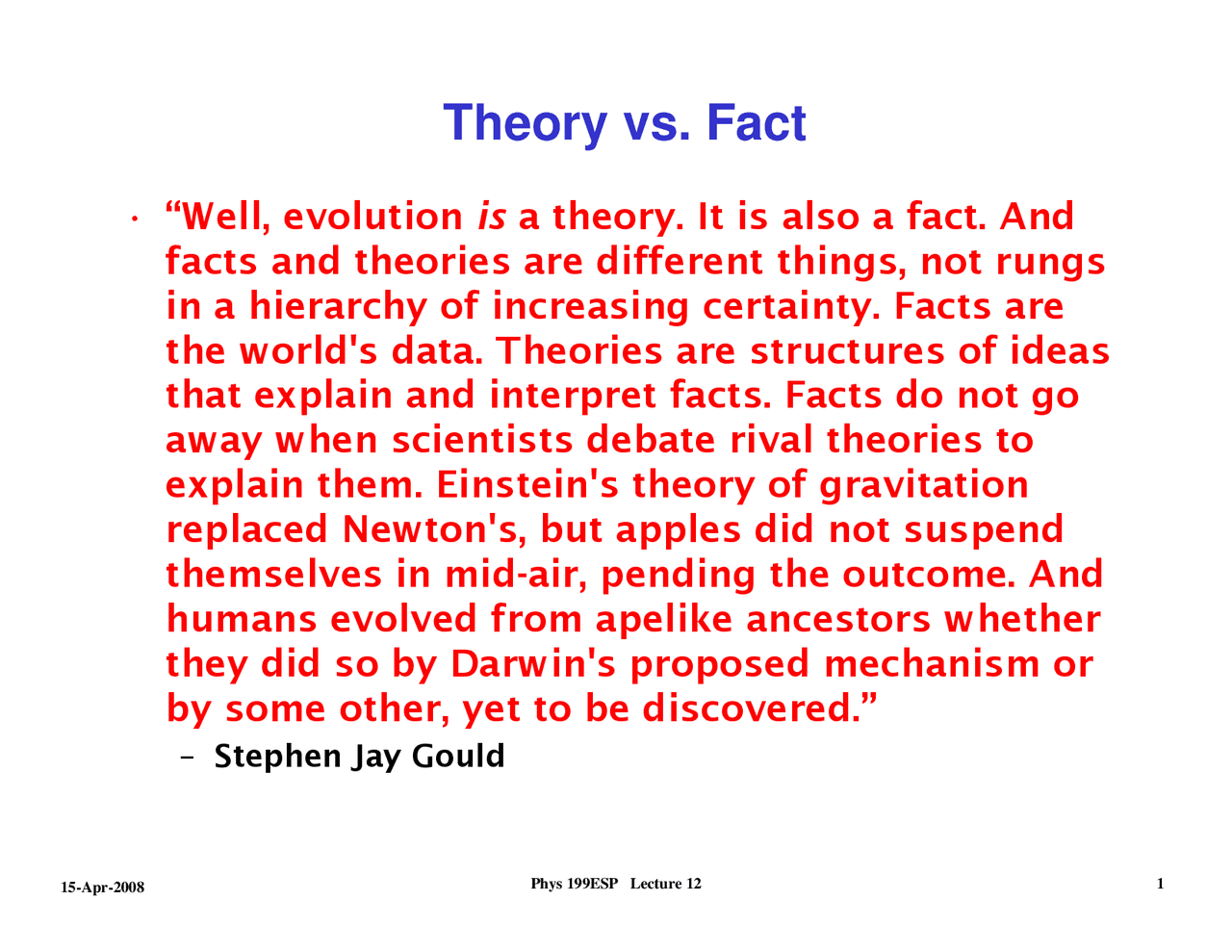 Theory vs Fact - Independent Study - Lecture Slides | PHYS 199 - Docsity