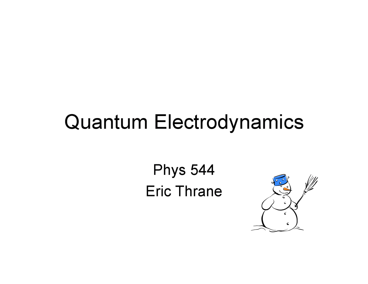 The Quantum Electrodynamics - Outline | PHYS 544 - Docsity