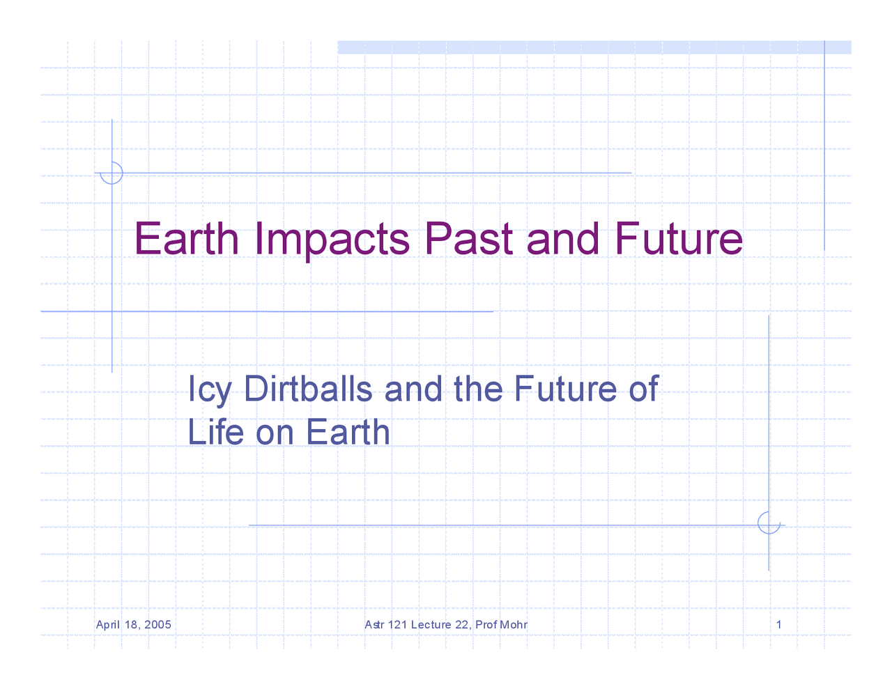 Earth Impacts Past and Future - Lecture Slides | ASTR 121 - Docsity