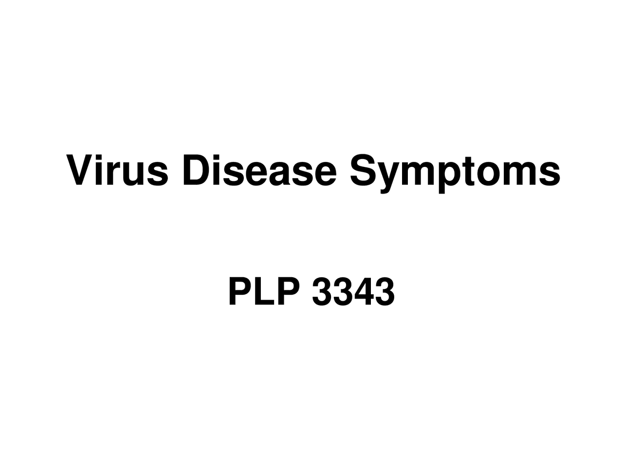 Virus Disease Symptoms Lecture Slides Plp 3343 Docsity