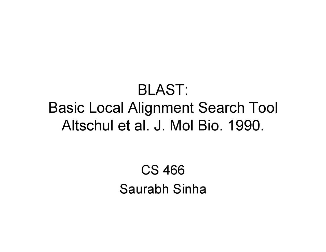 BLAST: Basic Local Alignment Search Tool - Lecture Slides | CS 466 ...