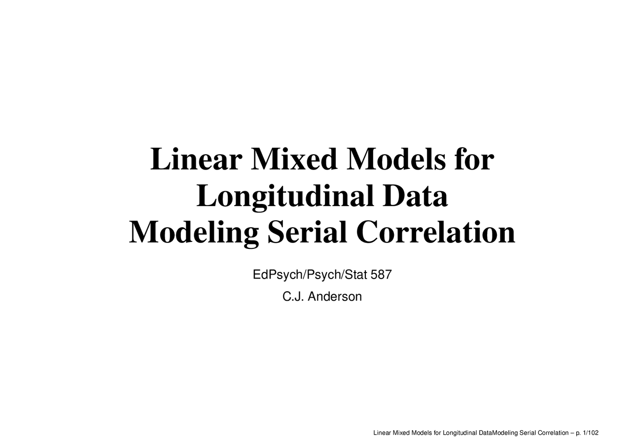 Linear Mixed Models for Longitudinal Data Modeling Serial Correlation | STAT 587 - Docsity