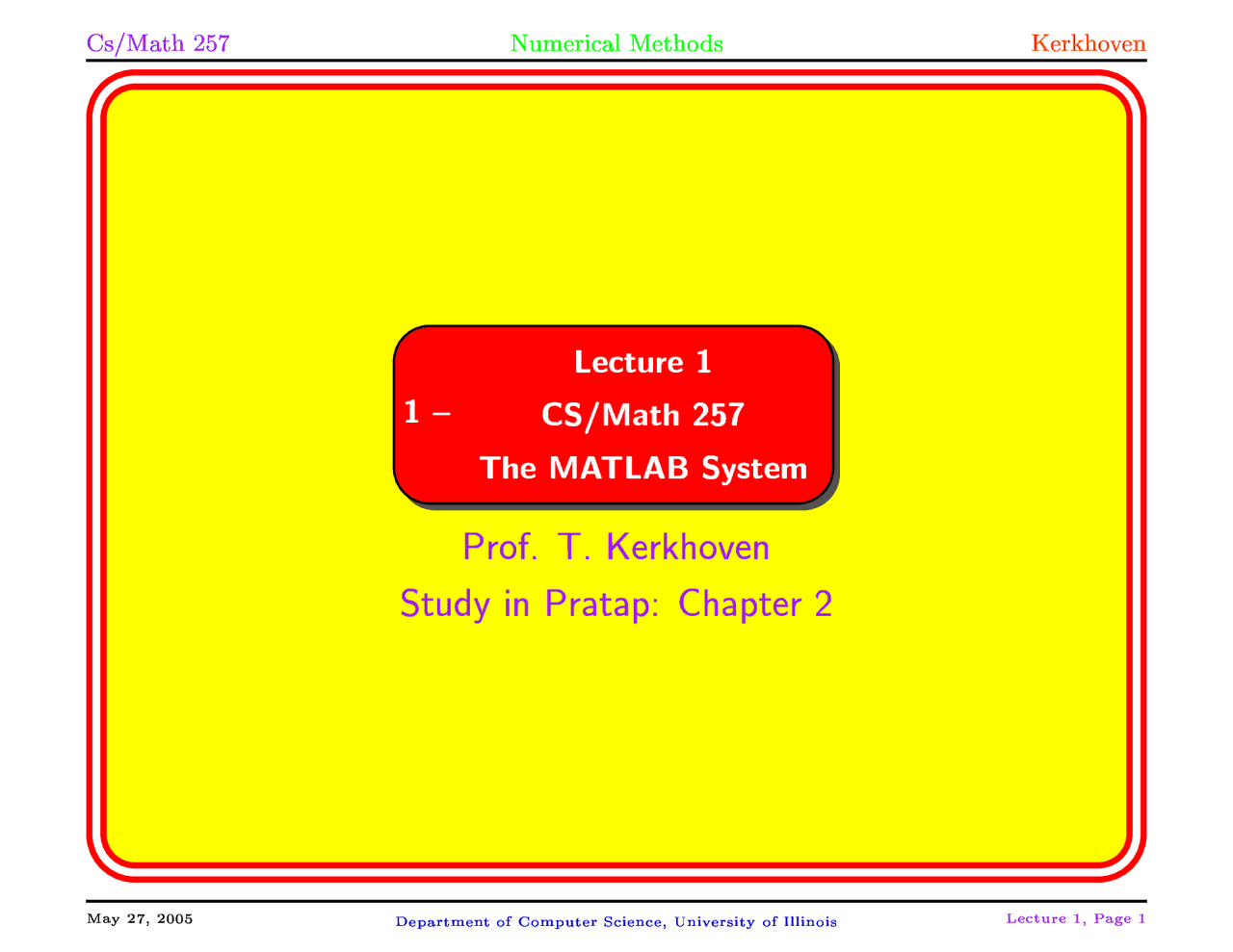 The Matlab System - Numerical Methods - Slides | CS 257 - Docsity