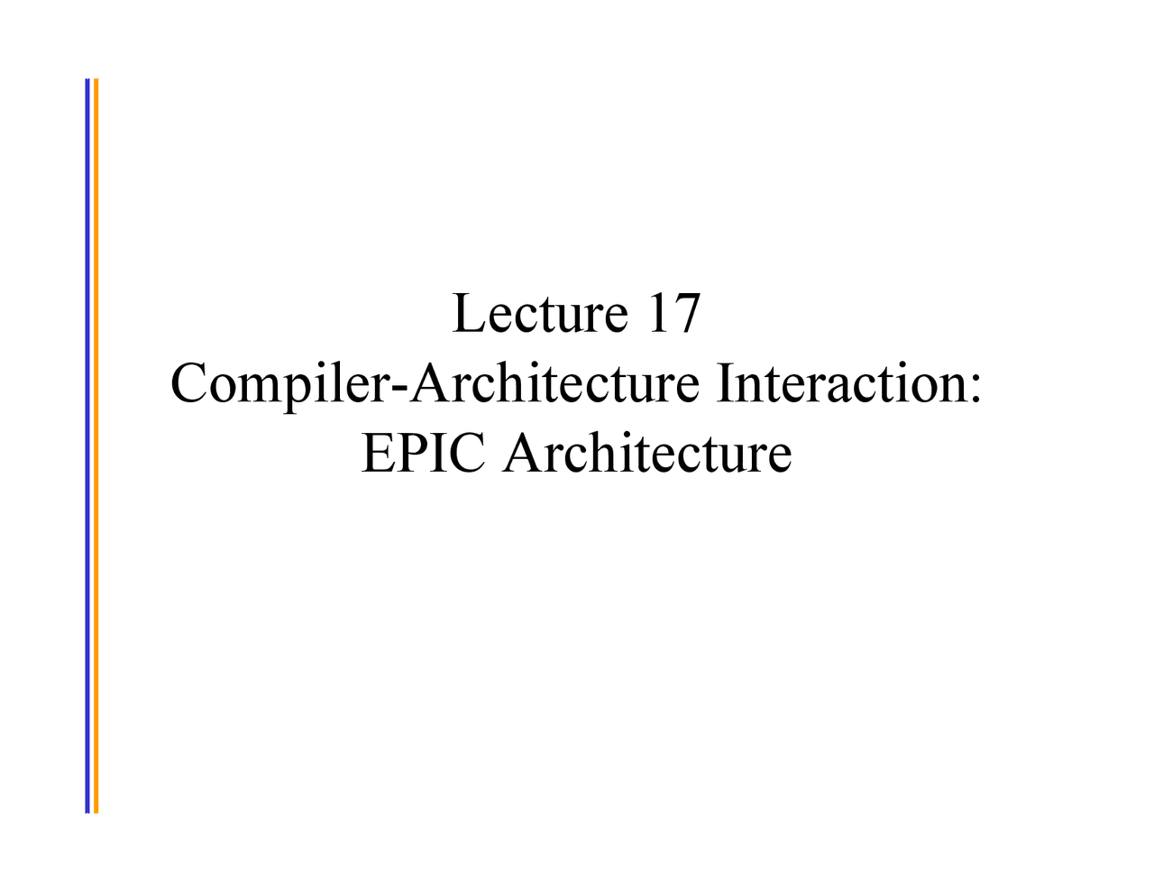 Compiler Architecture Interaction Epic Architecture Ece 511 Docsity