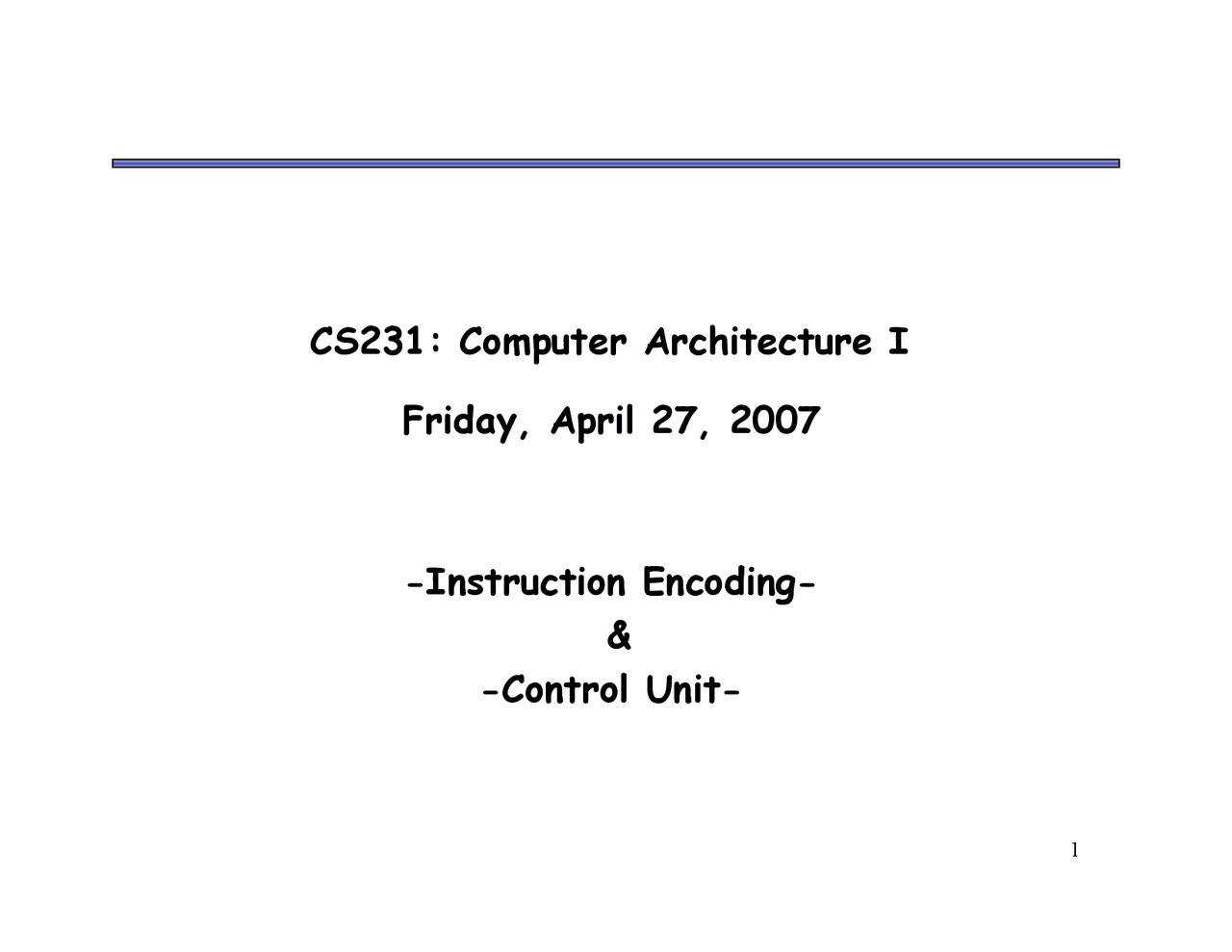Instruction Encoding and Control Unit - Computer Architecture I | CS ...