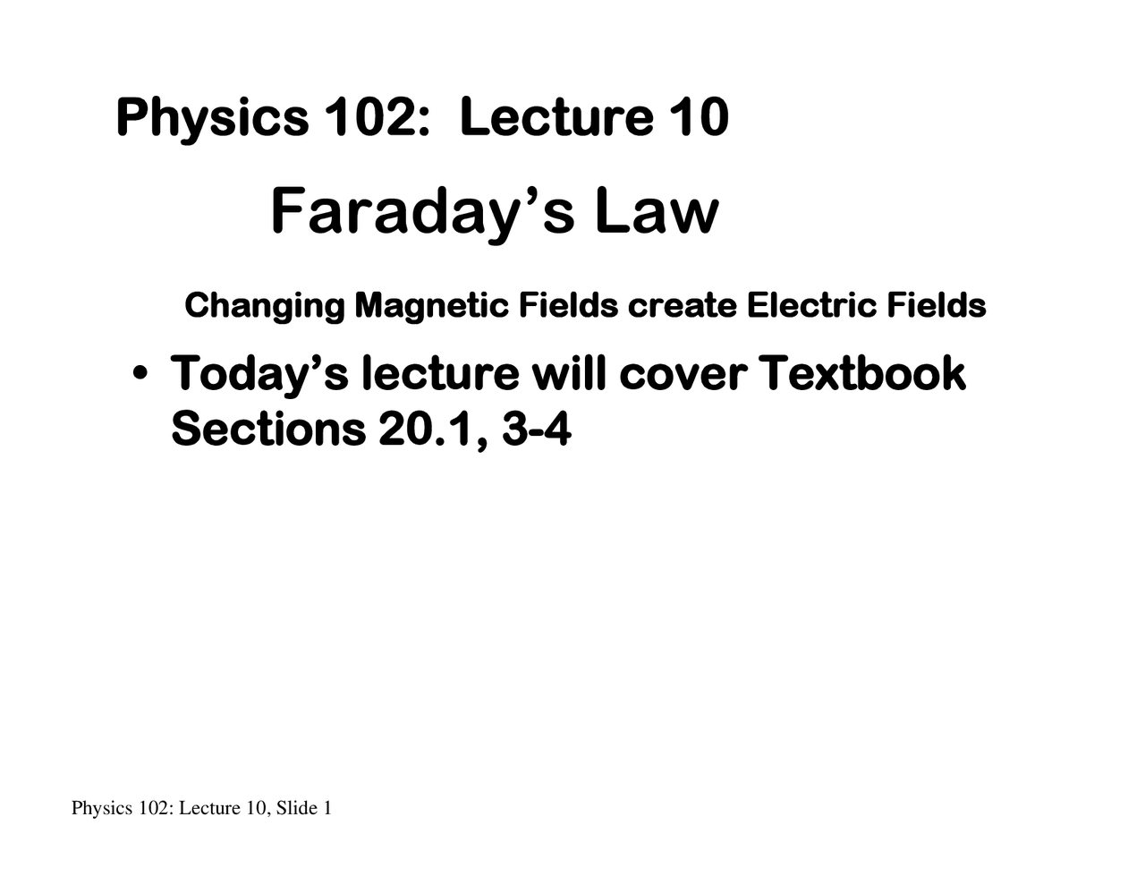 Lecture Slides on Faraday's Law - College Physics | PHYS 102 - Docsity