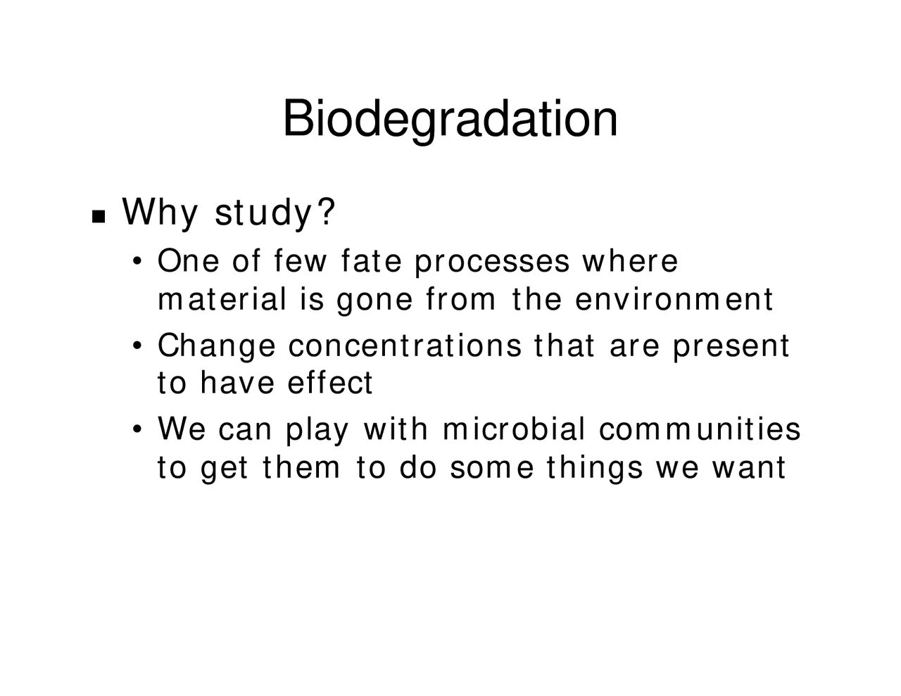Chemical Structure, Biodegradation - Lecture Slides | BIOL 422 - Docsity