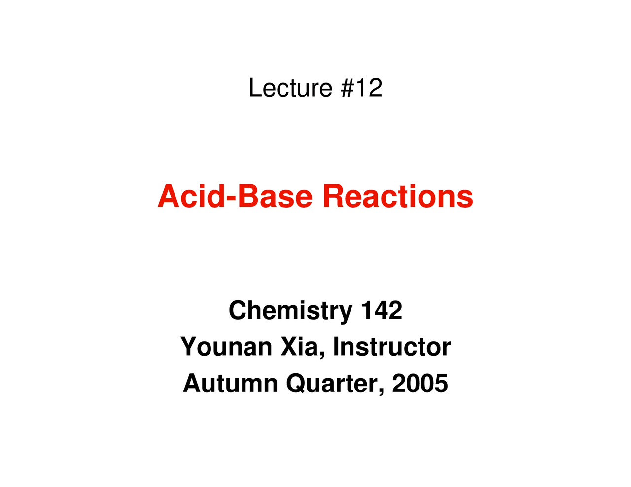 Slides On Acid Base Reactions General Chemistry Chem 142 Docsity