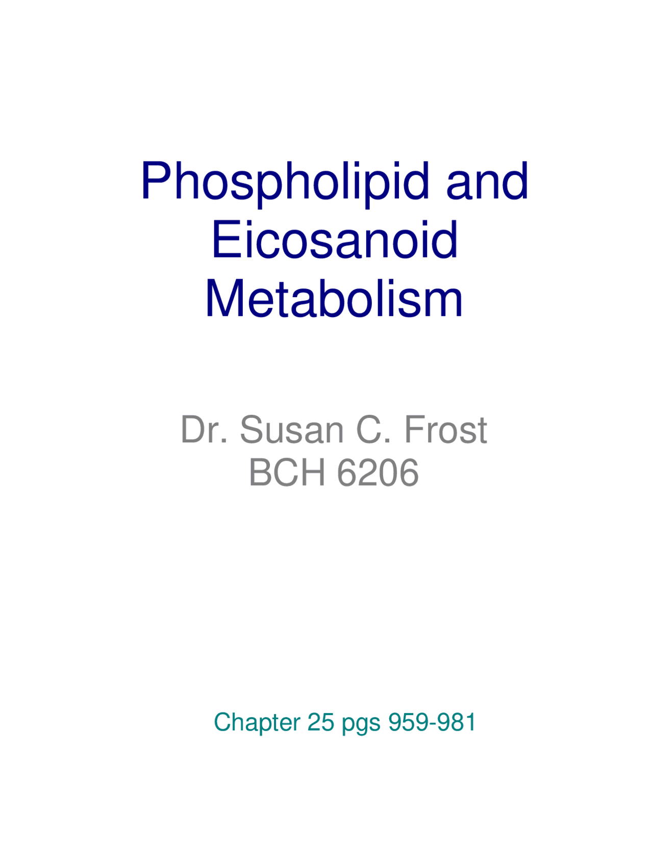 Lecture Slides On Phospholipid And Eicosanoid Metabolism Bch 6206