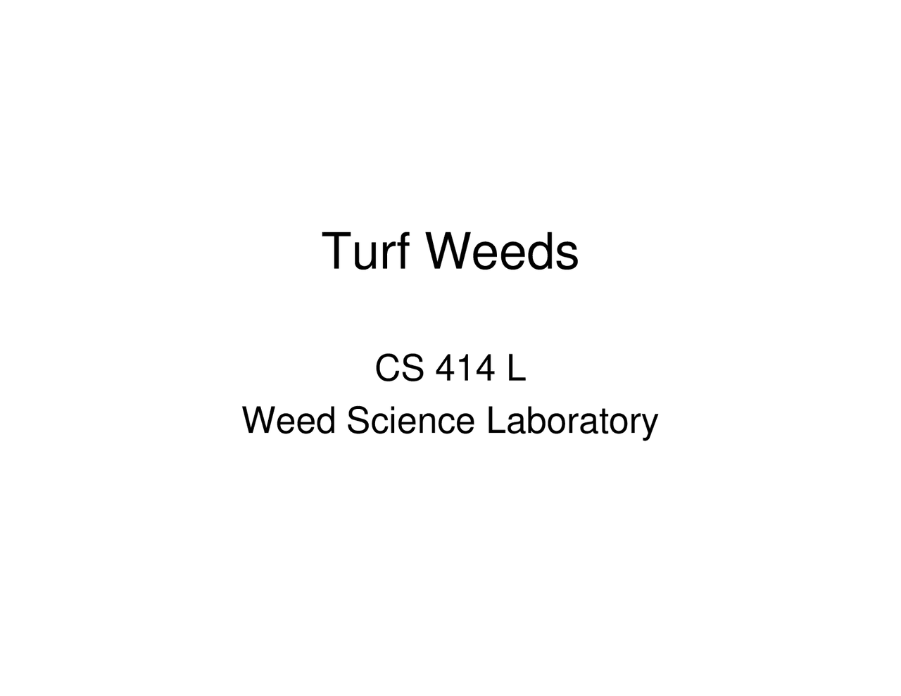 Turf Weeds Weed Science Laboratory Cs 414 Docsity