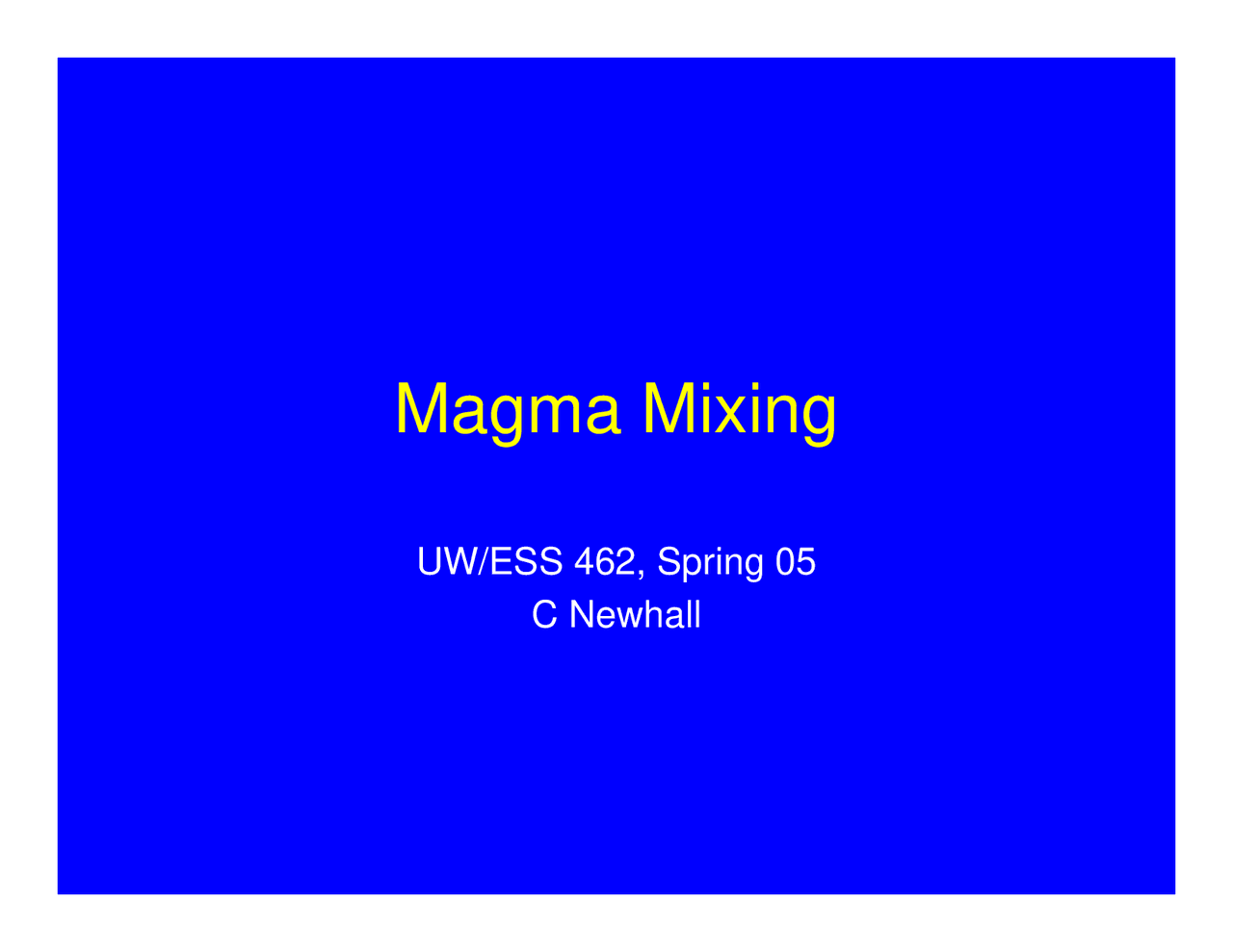 Magma Mixing Volcanic Processes Lecture Slides Ess 462 Docsity