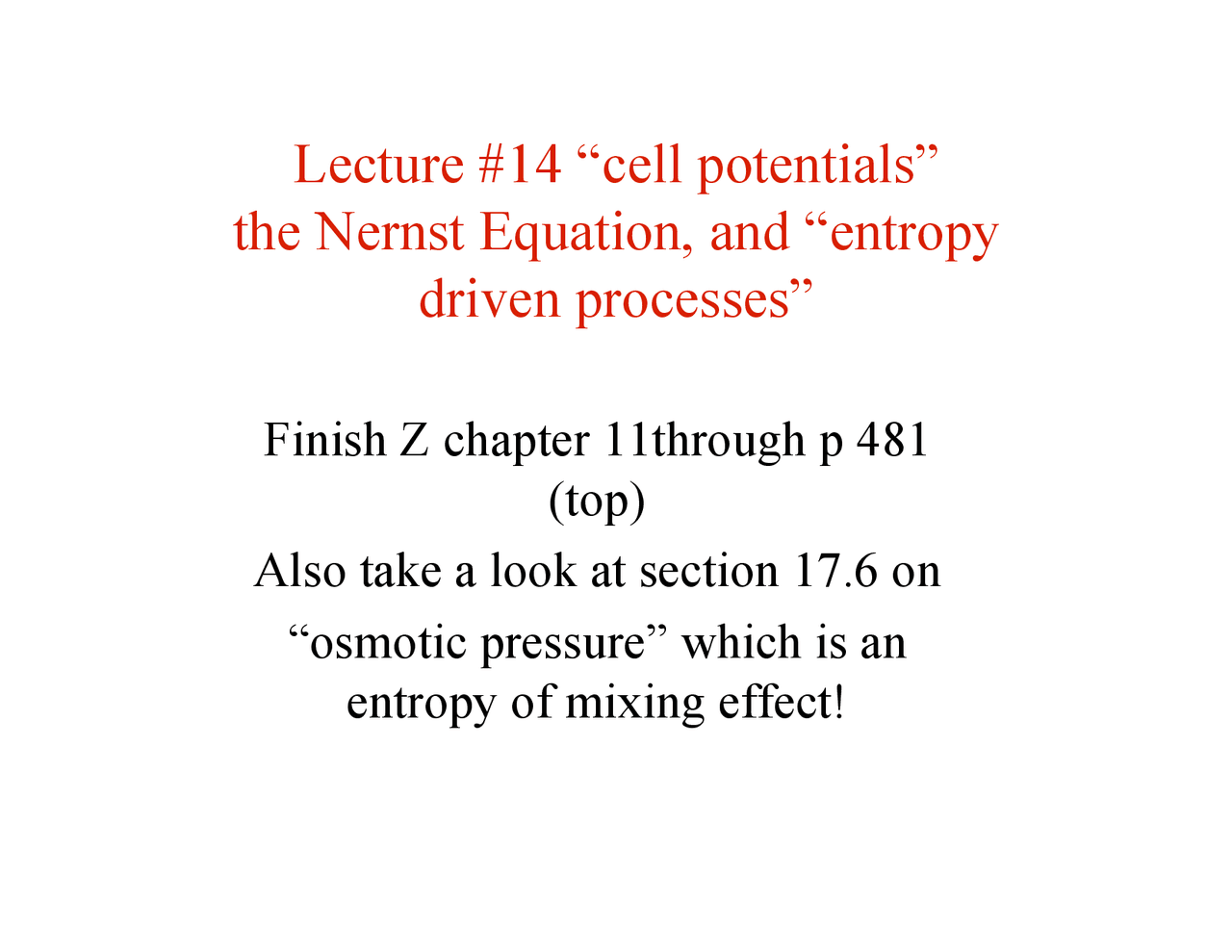 Cell Potentials the Nernst Equation, and Entropy Driven Processes ...