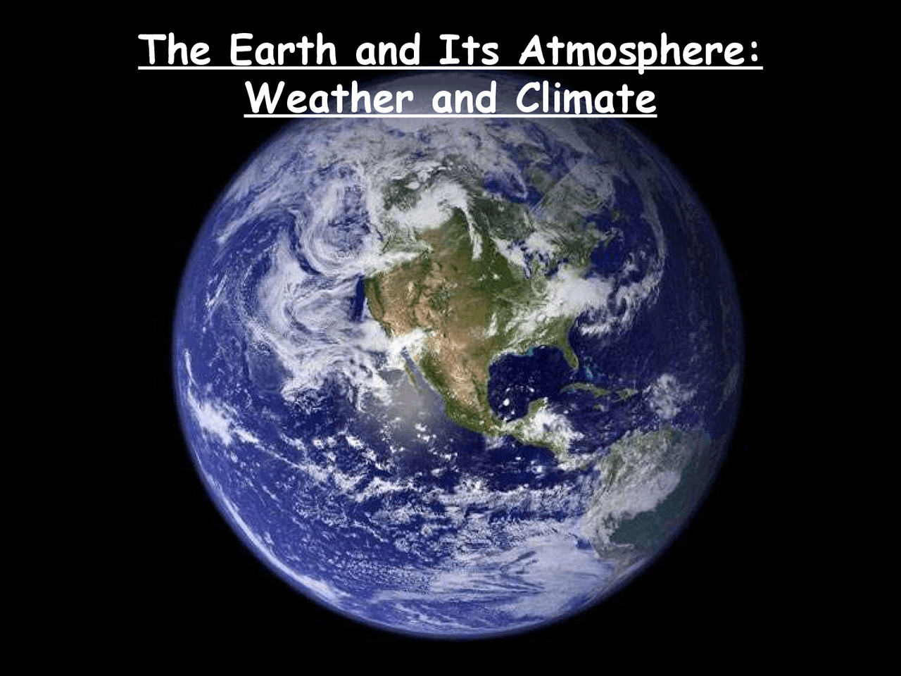 The Earth and its Atmosphere, Weather and Climate | MET 1010 - Docsity