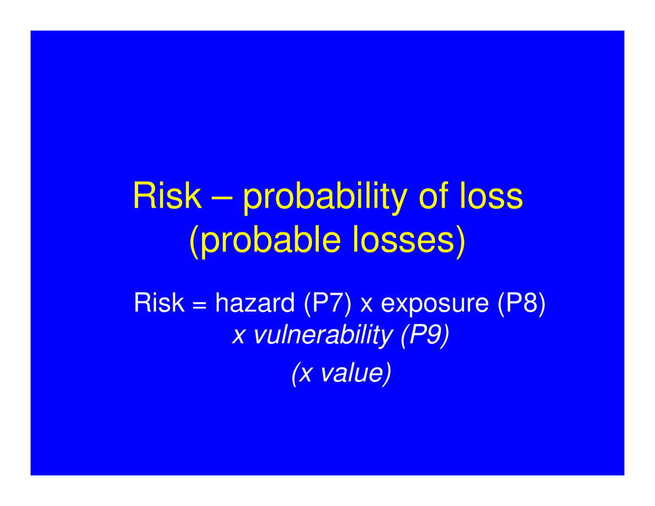 Risk: Probability of loss - Probable Losses | ESS 462 - Docsity