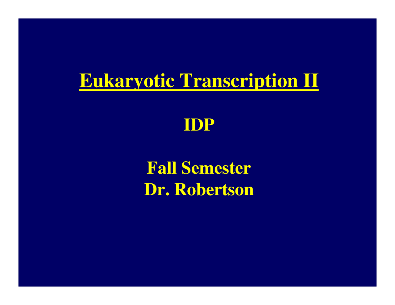 Eukaryotic Transcription Ii Lecture Slides Gms 6001 Docsity