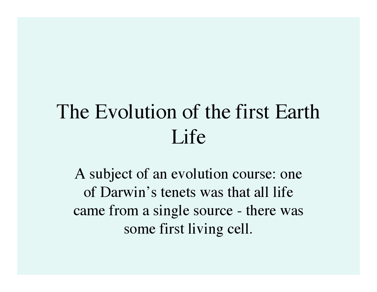 Evolution of First Earth Life - Evolution | BIOL 354 | Study notes ...
