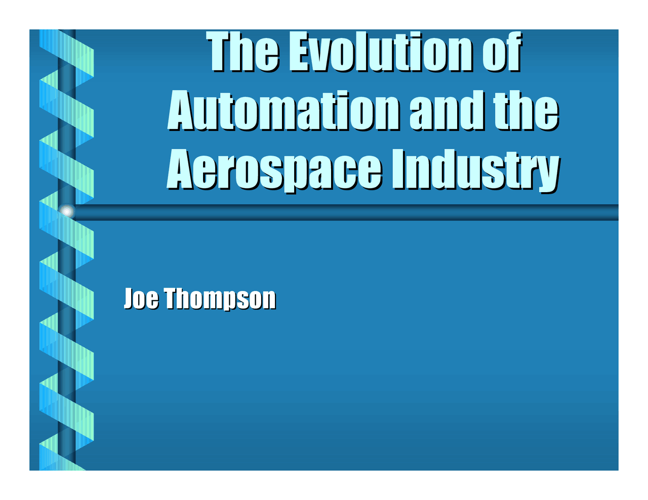 The Evolution of Automation and the Aerospace Industry - Slides | AE ...